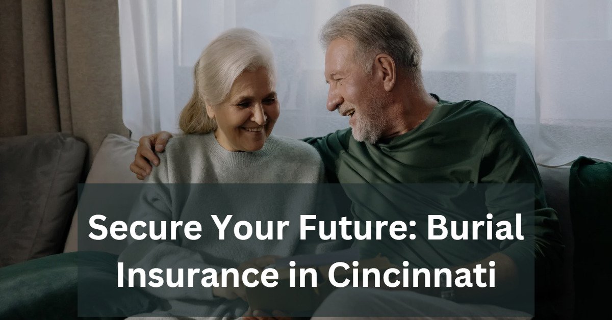 Burial Insurance Cincinnati OH